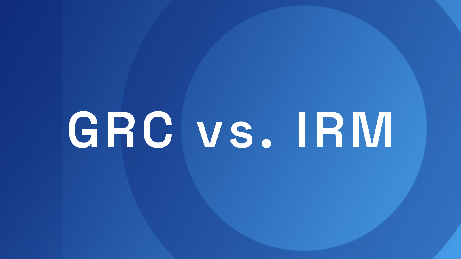The Ultimate Guide to GRC: Tools and Solutions | Ostendio